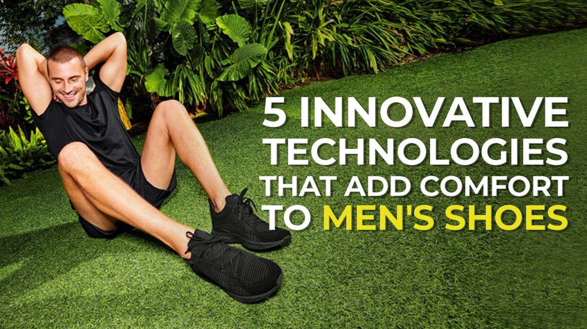 5 Innovative Technologies That Add Comfort to Men's Shoes – fitflop